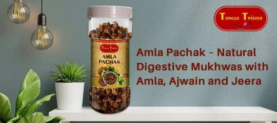 Amla Pachak – Trusted Digestive Mukhwas from Tongue Twister